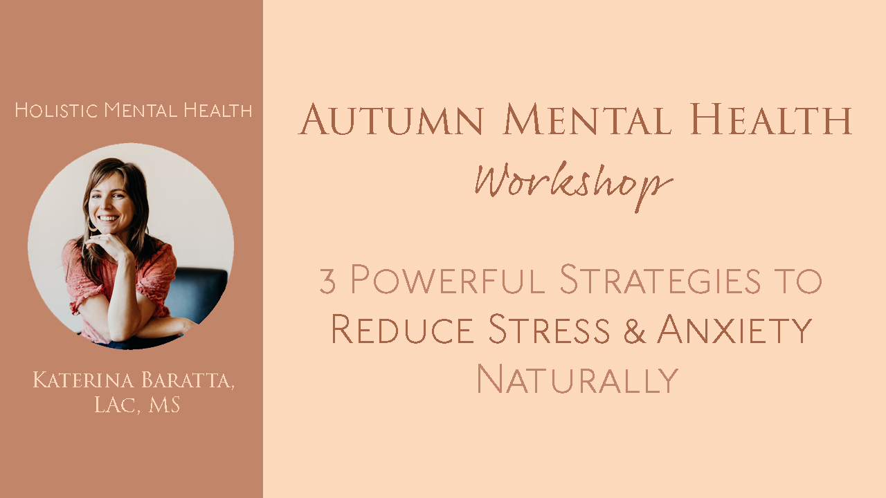 Autumn Mental Health: 3 Holistic Strategies to Reduce Stress & Anxiety ...