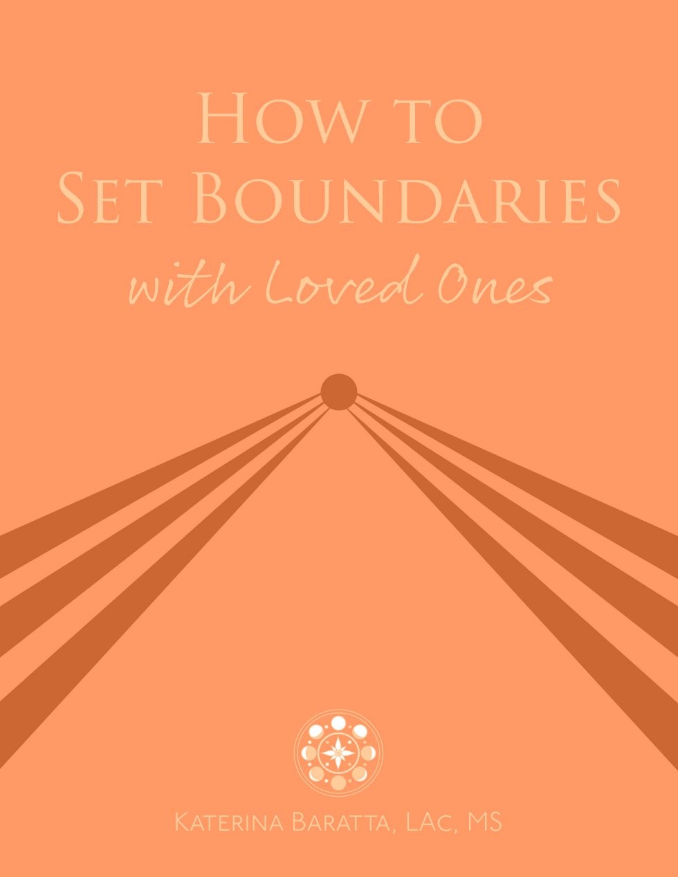 How to Start Setting Boundaries with Loved Ones - Katerina Baratta, MS, LAc